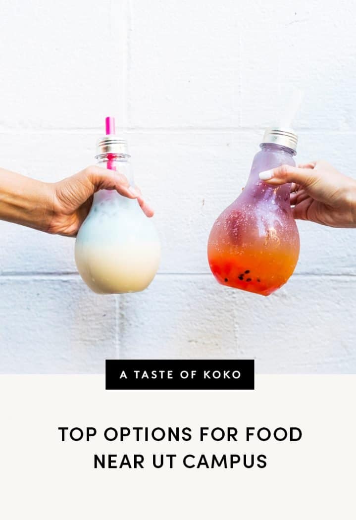23 Top Options For Food Near UT Campus | A Taste of Koko