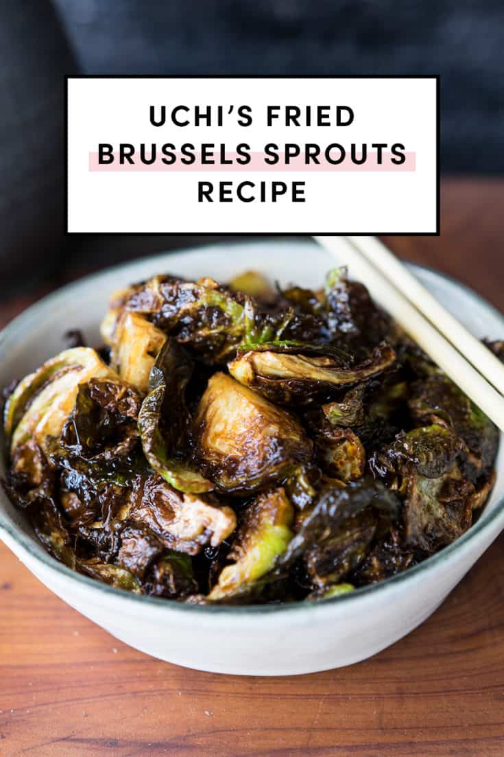 Uchi S Fried Brussels Sprouts Recipe A Taste Of Koko